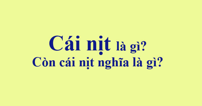 Còn cái nịt là gì? Nguồn gốc và cách sử dụng cụm từ này
